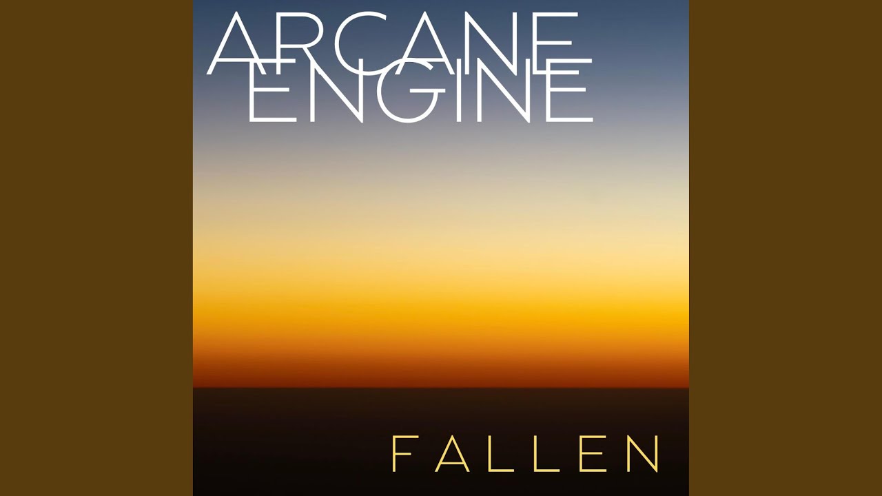 Arcane Engine – Fallen – All Metal Everything