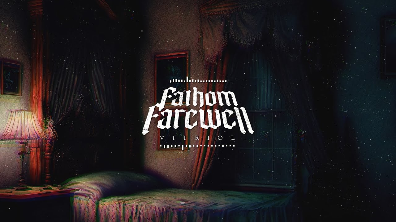 Fathom Farewell – Vitriol – All Metal Everything